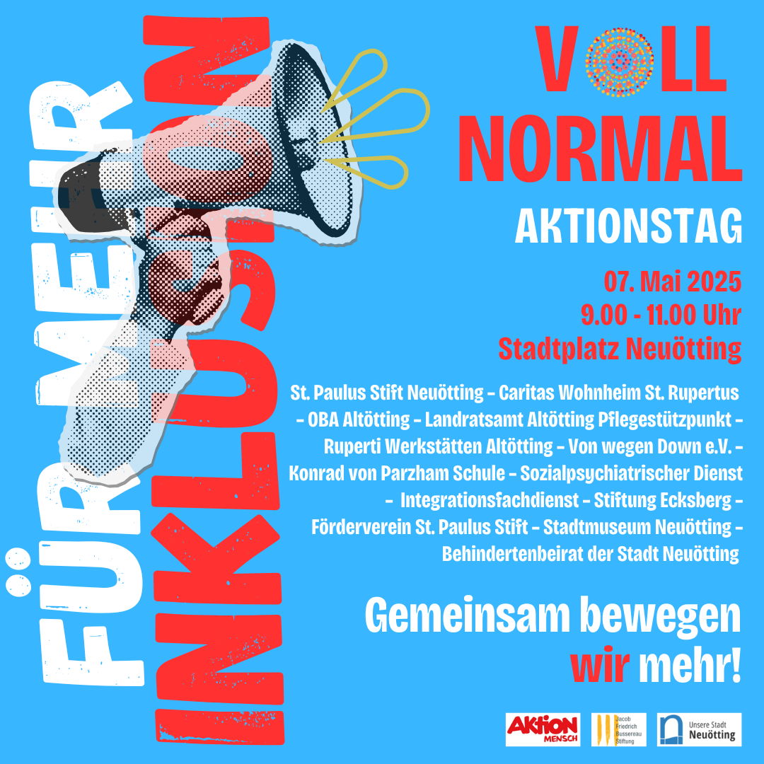 Aktionstag "VOLL NORMAL!" » St. Paulus Stift Neuötting